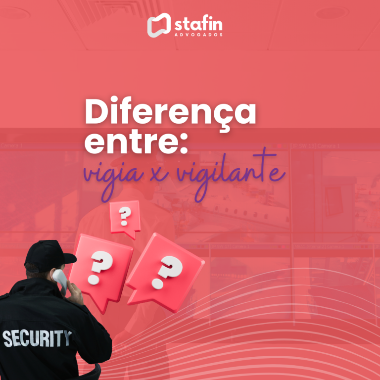 Vigia x Vigilante: qual é a diferença? – Stafin & Carvalho