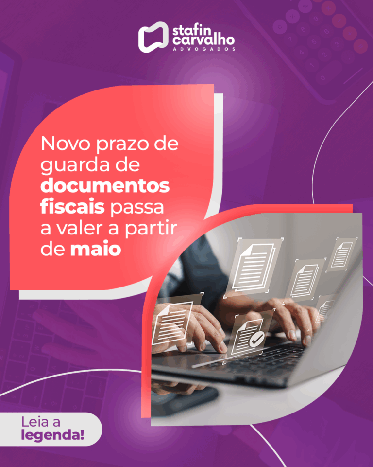 Novo prazo de guarda de documentos fiscais passa a valer a partir de maio – Stafin & Carvalho